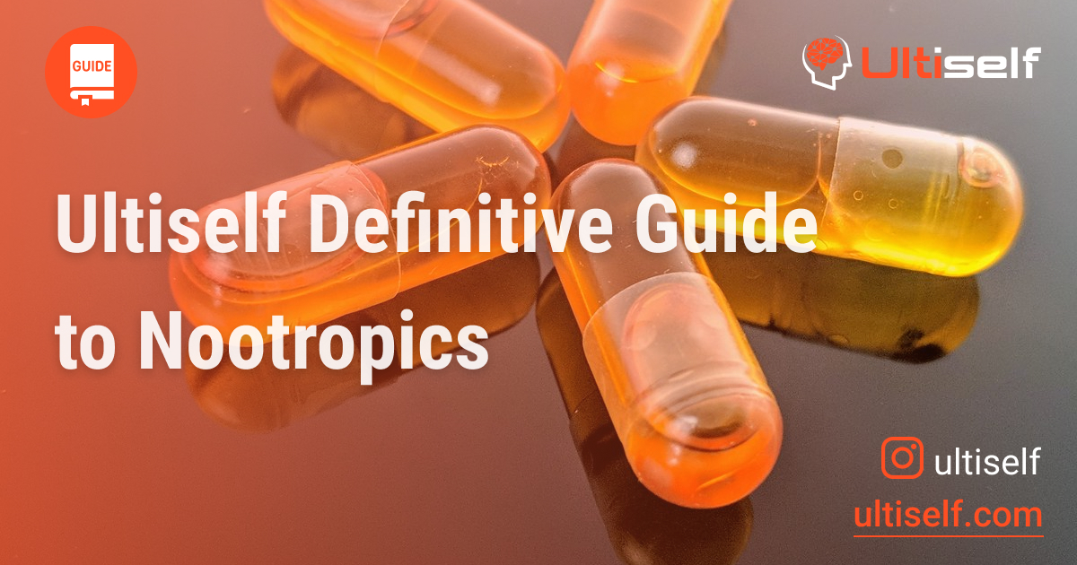Everything You Need to Know to Get the Most from Nootropics | Ultiself ...