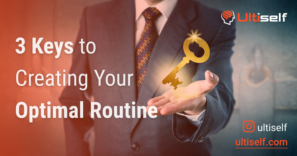 Take your life to new heights with the right routine | Ultiself - Blog