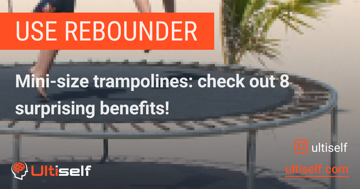How Using A Rebounder Can Improve Your Health | Ultiself Habits