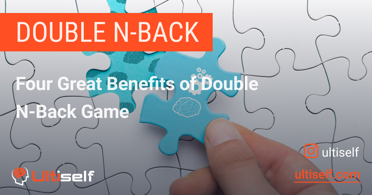 How Double N-Back Game Can Improve Your Sharpness | Ultiself Habits