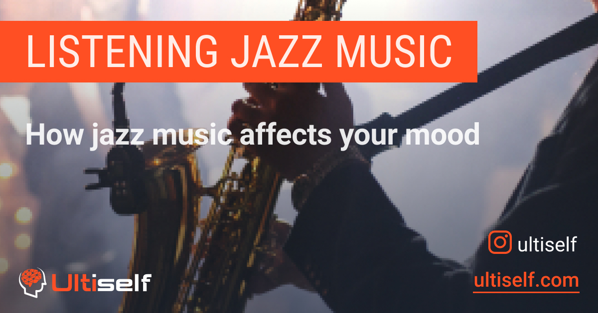 How Listening To Jazz Music Can Improve Your Life | Ultiself Habits