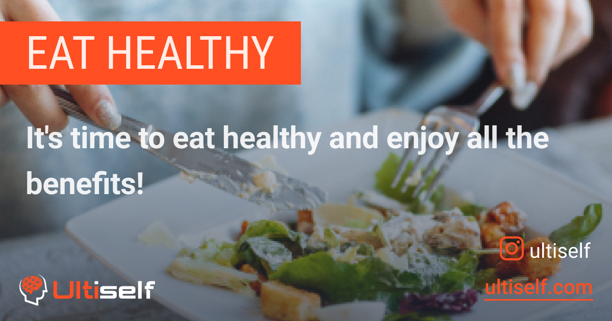How Eating Healthy Can Improve Your Life | Ultiself Habits