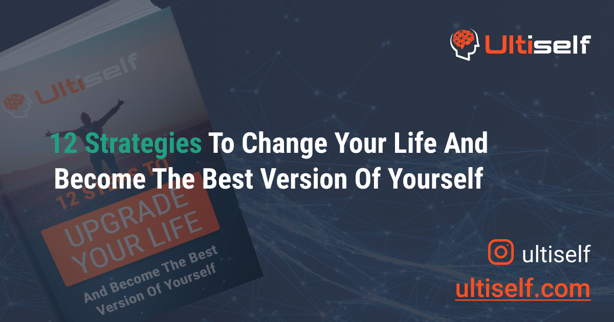 12 Strategies to change your life and become the best version of ...