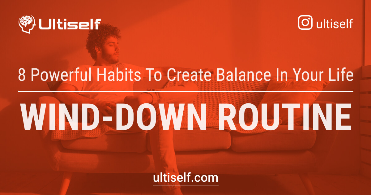 8 Powerful Habits to Create Balance in Your Life | Ultiself - Routines