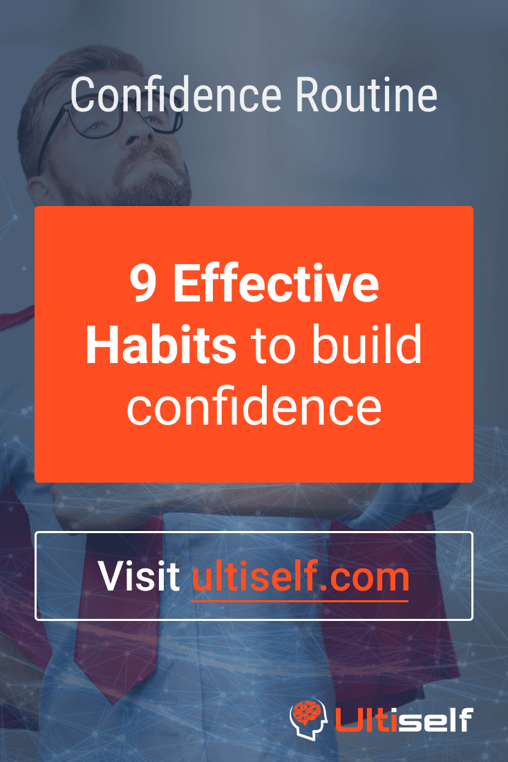 9 Key Habits To Build Confidence | Ultiself Confidence Routine